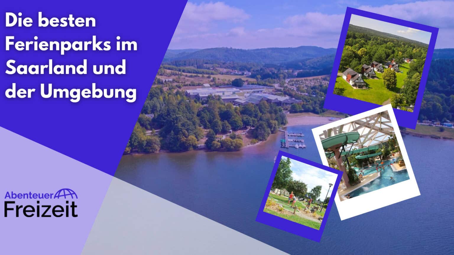 Die besten Freizeitparks im Saarland - Ausflusgziel Saarland